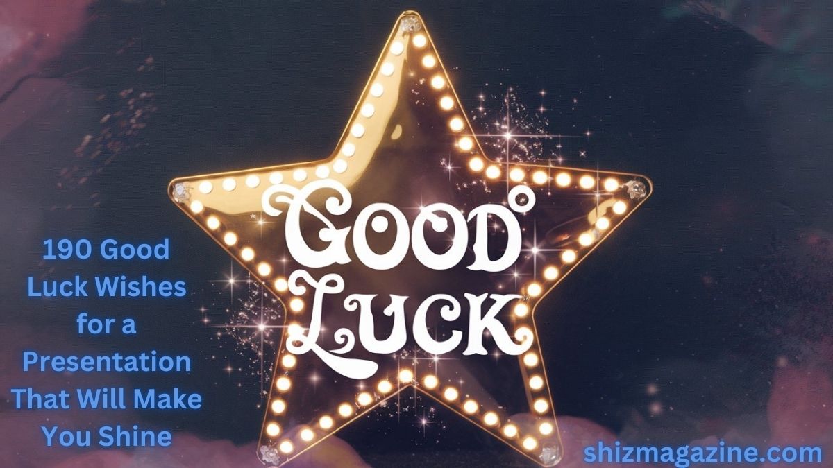 190 Good Luck Wishes for a Presentation That Will Make You